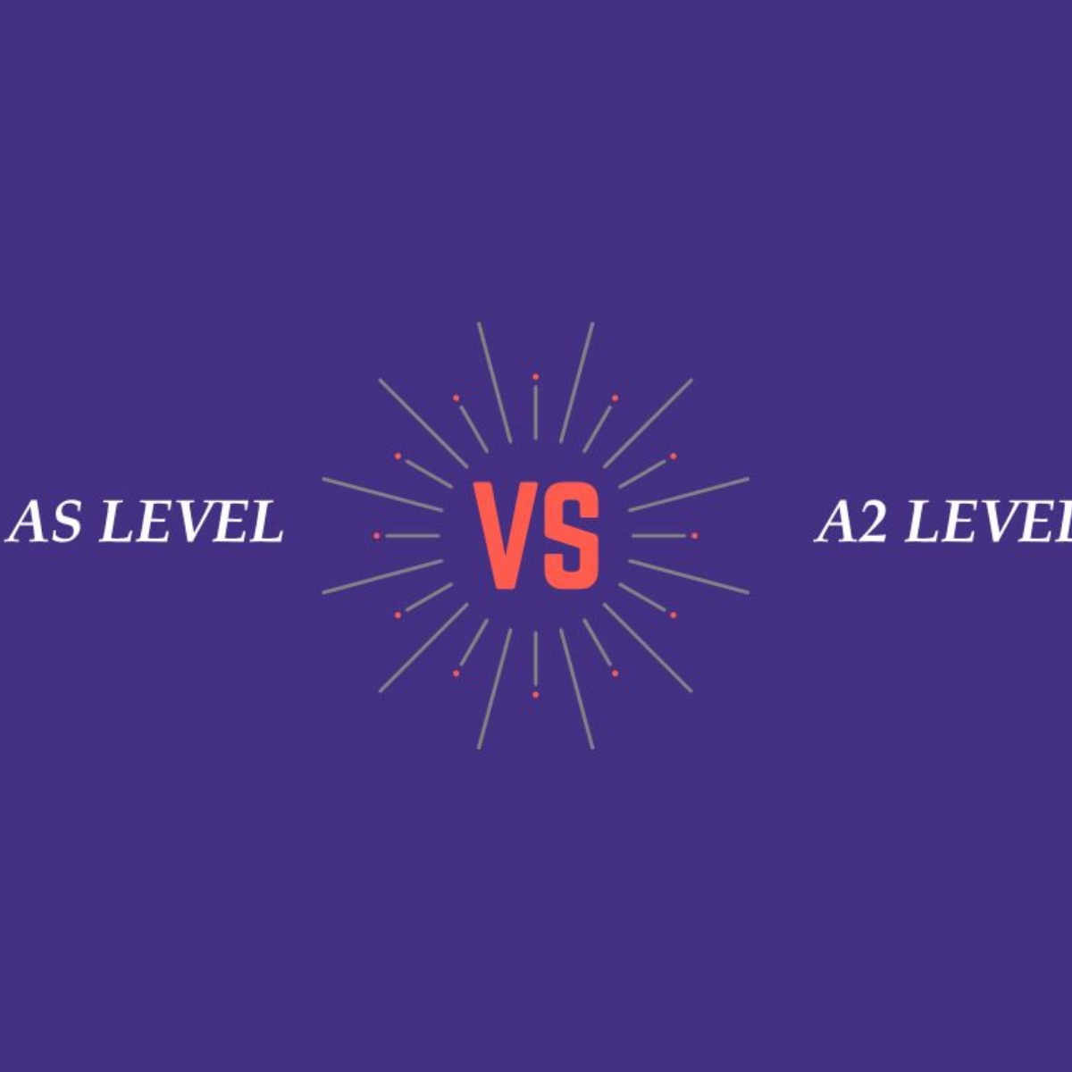 Exceptional Academics - Understanding A-Levels: AS vs. A2 - What’s the ...